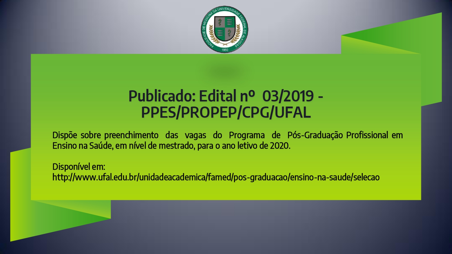 Publicado: Edital nº 03/2019 - PPES/PROPEP/CPG/UFAL — Faculdade de Medicina